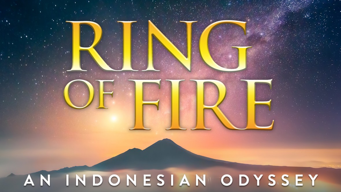 Ring of Fire: An Indonesian Odyssey • Elite Havens MAGAZINE